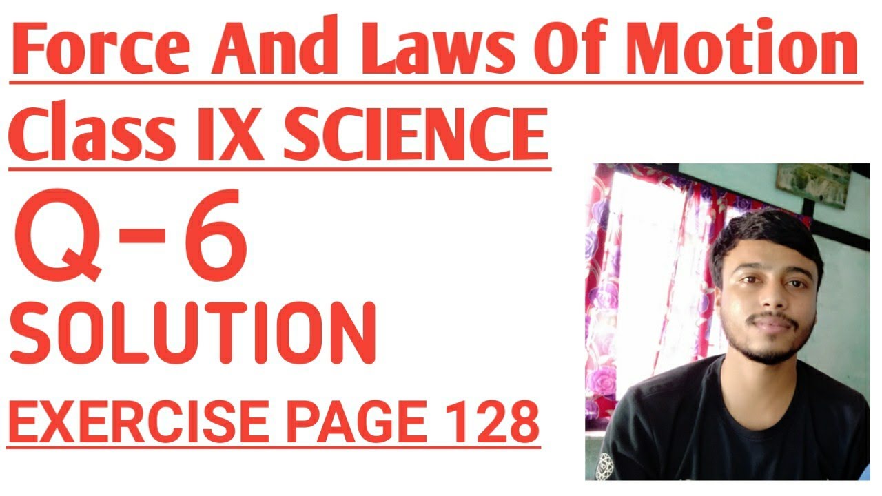 Force And Laws Of Motion. Exercise Question Number 6 - YouTube