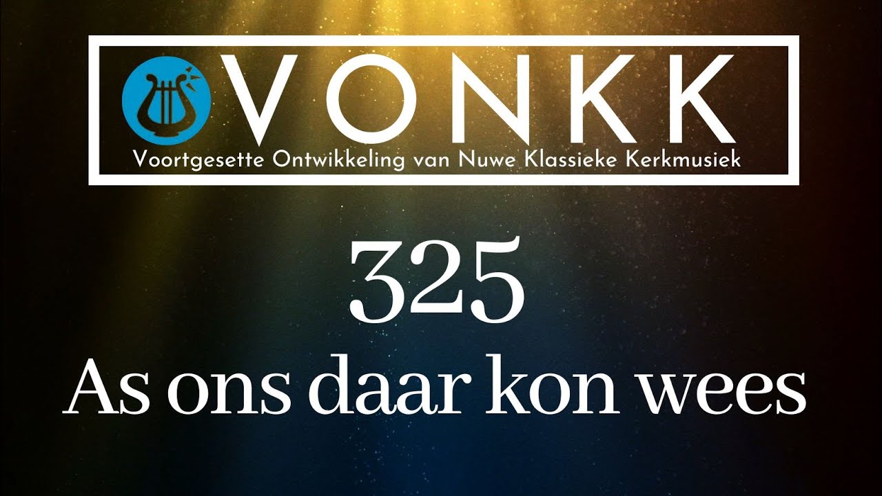 VONKK 325 - As ons daar kon kon wees - YouTube