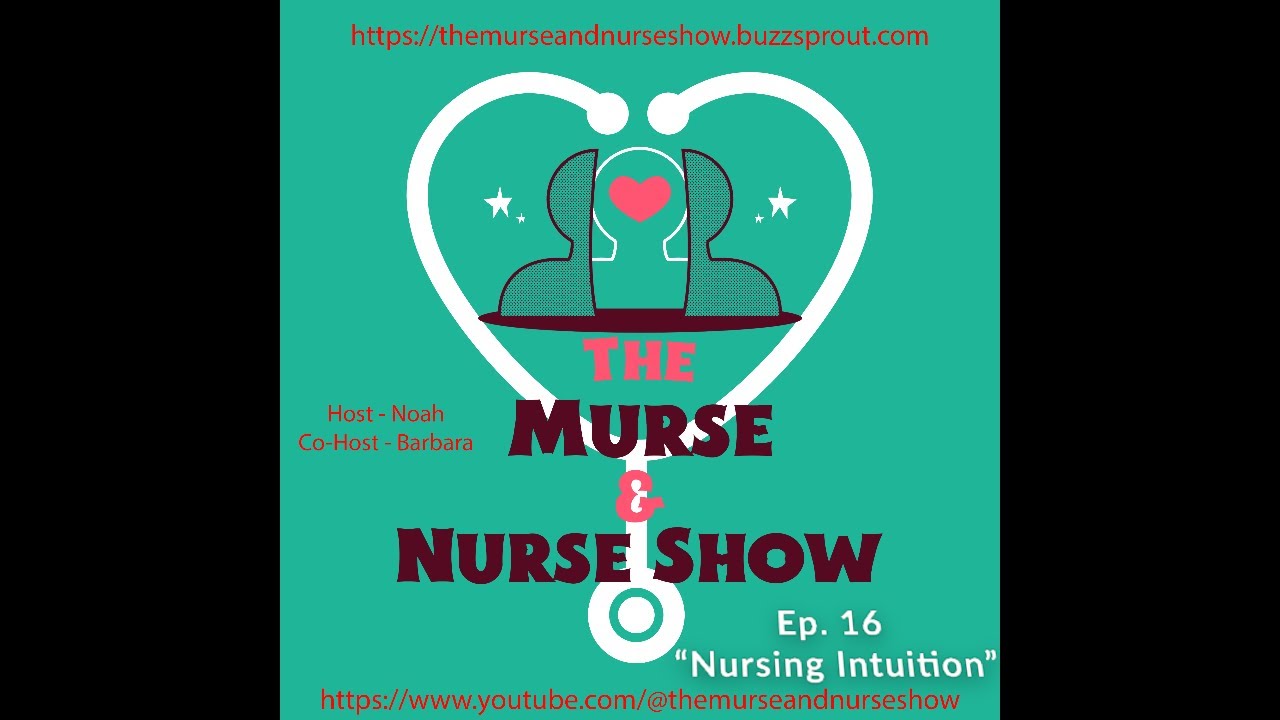 Ep. 16 - "Nursing Intuition" - YouTube