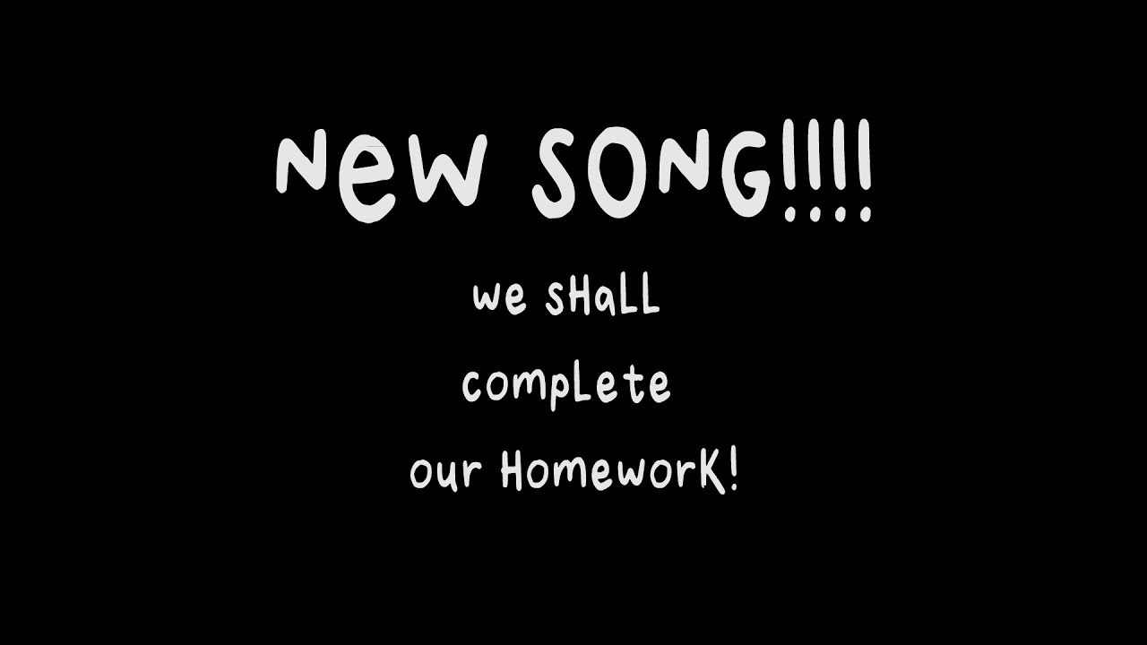 HOMEWORK SONG @2017 - YouTube