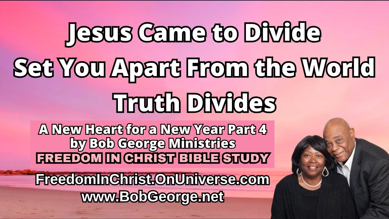 Jesus Came to Divide ~ Set You Apart From the World ~ Truth Divides by ...
