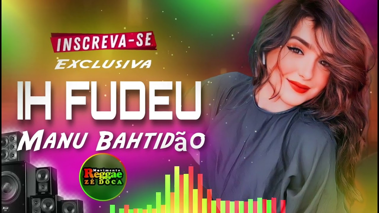 Manu Bahtidão - Ih Fudeu - VERSÃO REGGAE REMIX 2023@RONALD REMIX - YouTube