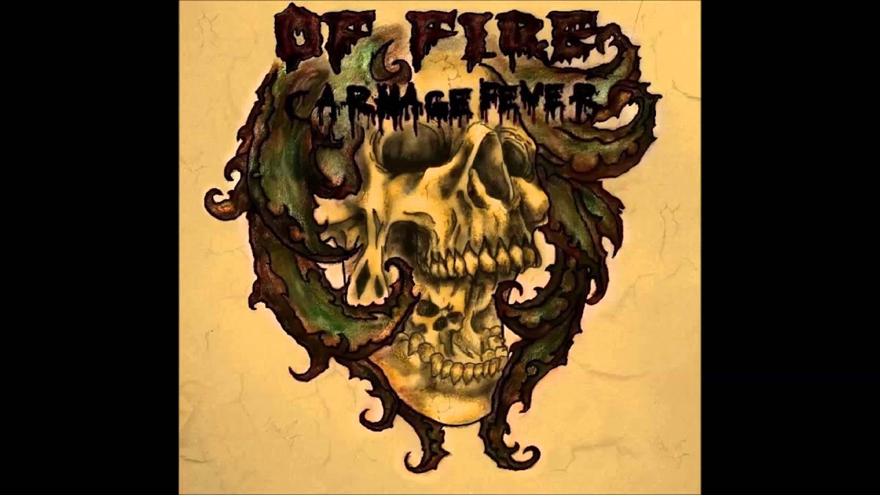 OF FIRE - "Carnage" - YouTube