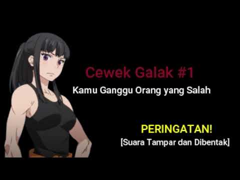 CEWEK GALAK #1 ASMR INDONESIA GIRL ROLEPLAY [SLAP] [SCREAM] [F/A]