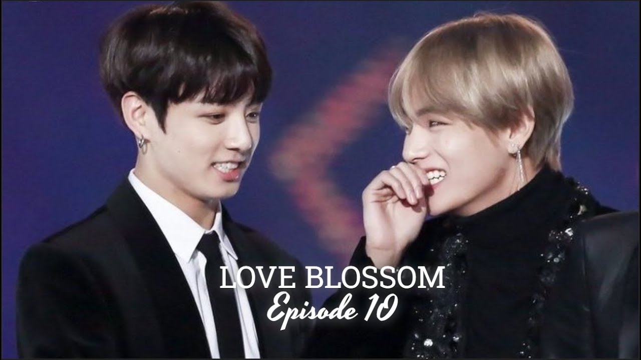 🍂LOVE BLOSSOM🍂 TAEKOOK FF| EP 10| Mpreg*|| Mini Series || Top Kook Bottom Tae || #taekook # ...