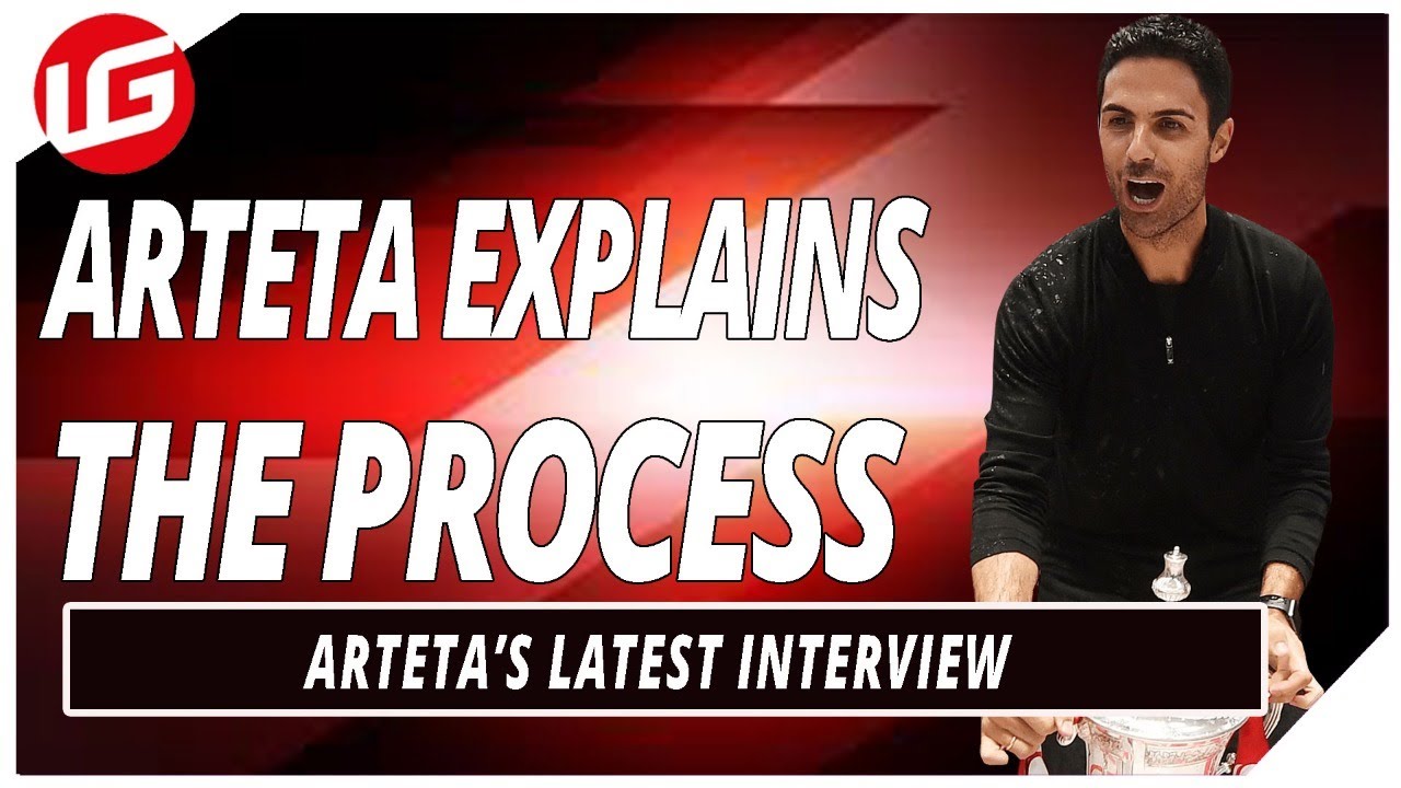 ARTETA EXPLAINS THE PROCESS - YouTube