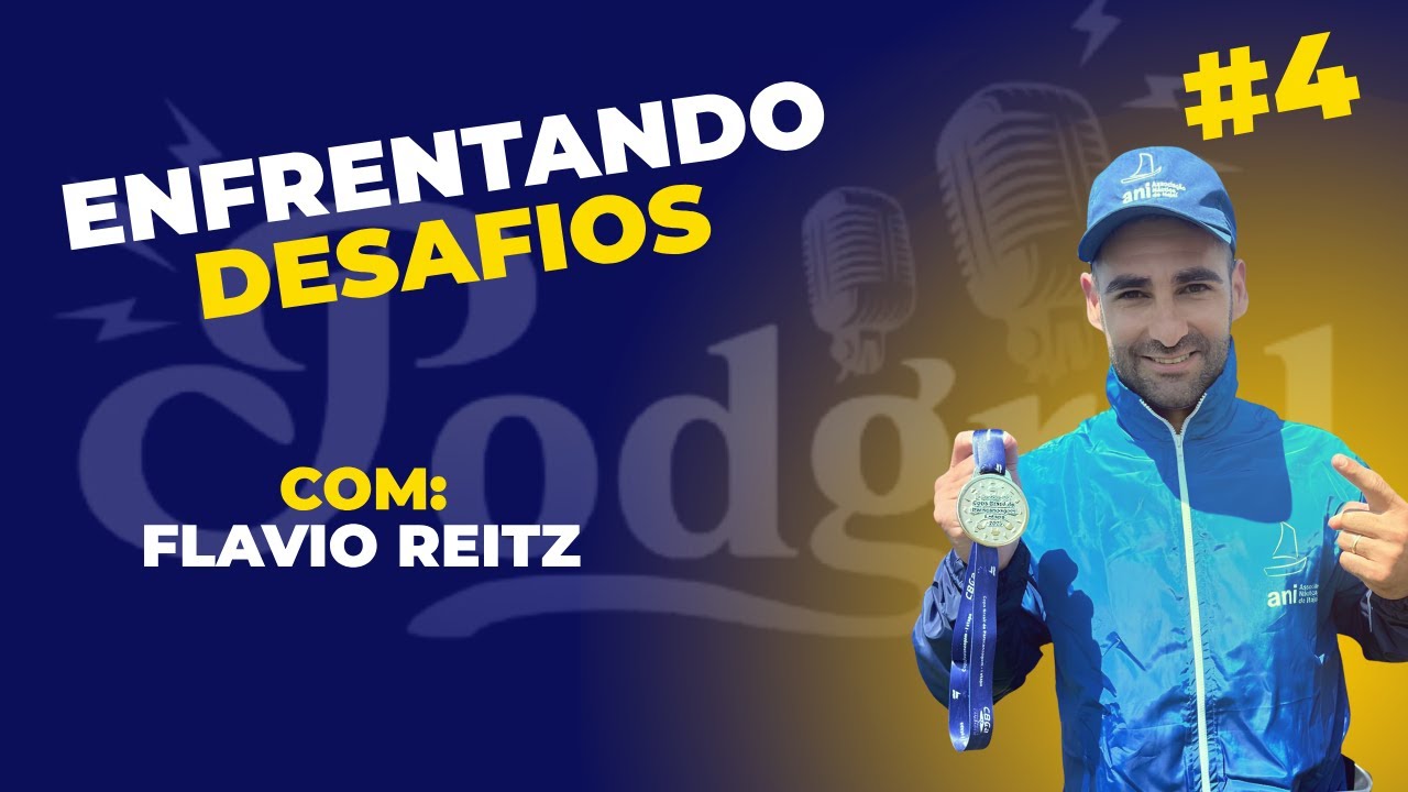 ENFRENTANDO DESAFIOS - Flavio Reitz (EP.04) - YouTube