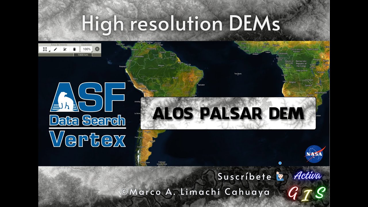 Clase 01: Descarga DEM ALOS PALSAR de alta resolución espacial 12.5 [m ...