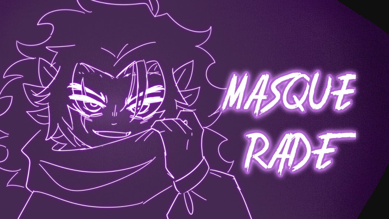 Masquerade | Animation - YouTube