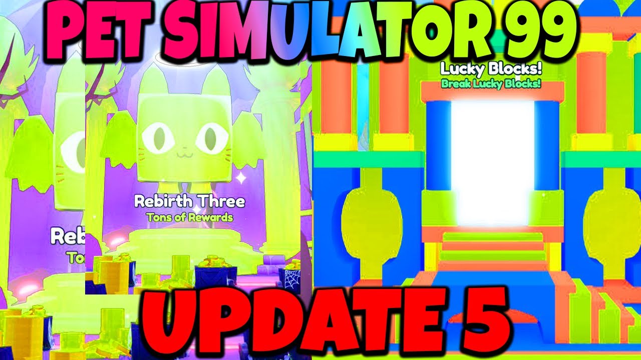 Pet Simulator 99 Update 5 Leaks - Lucky Block Event - Rebirth Three ...