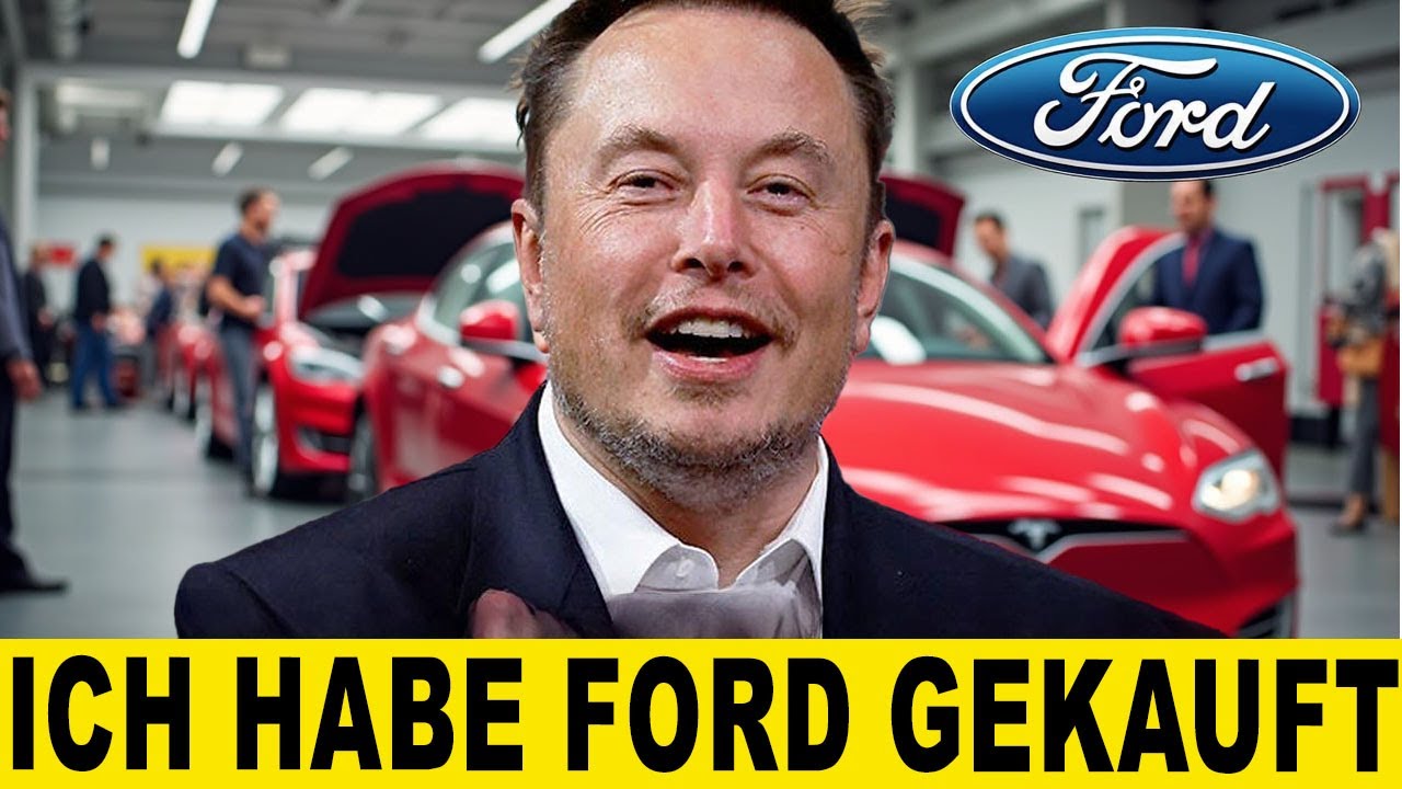 Große Neuigkeiten: Elon Musk hat offiziell Ford gekauft - YouTube