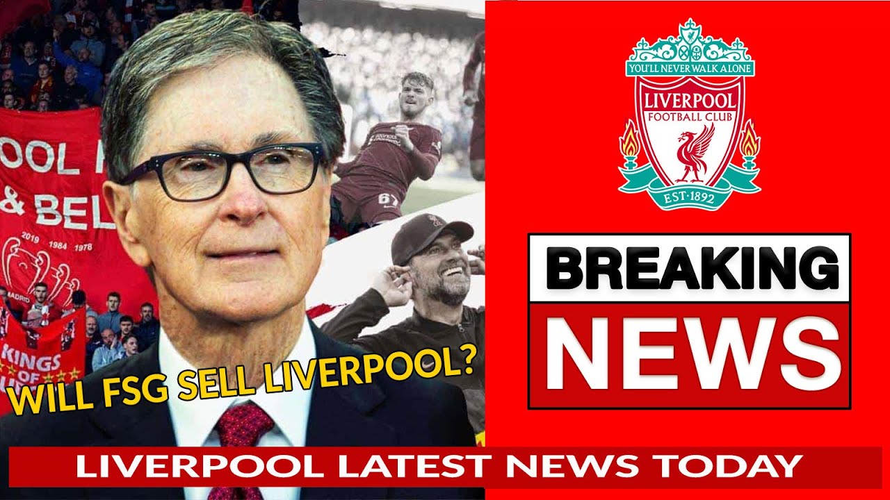 SHOCKING NEWS: ARE THE RUMOURS ABOUT FSG SELLING LIVERPOOL TRUE? - YouTube