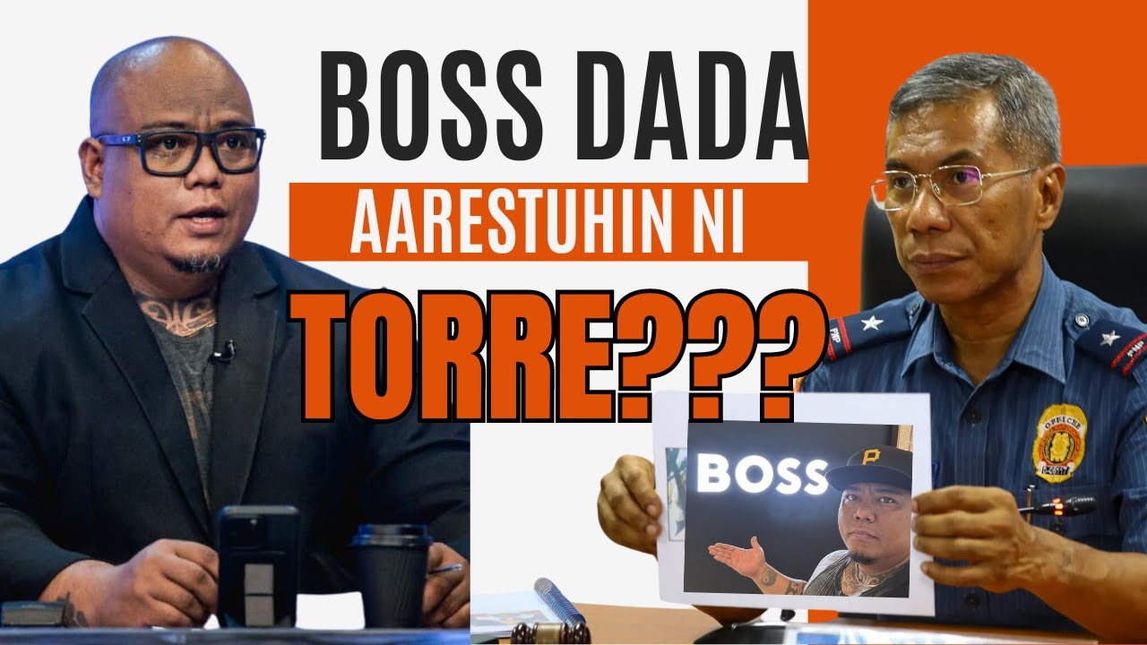 BOSS DADA aarestuhin ni TORRE??? - YouTube