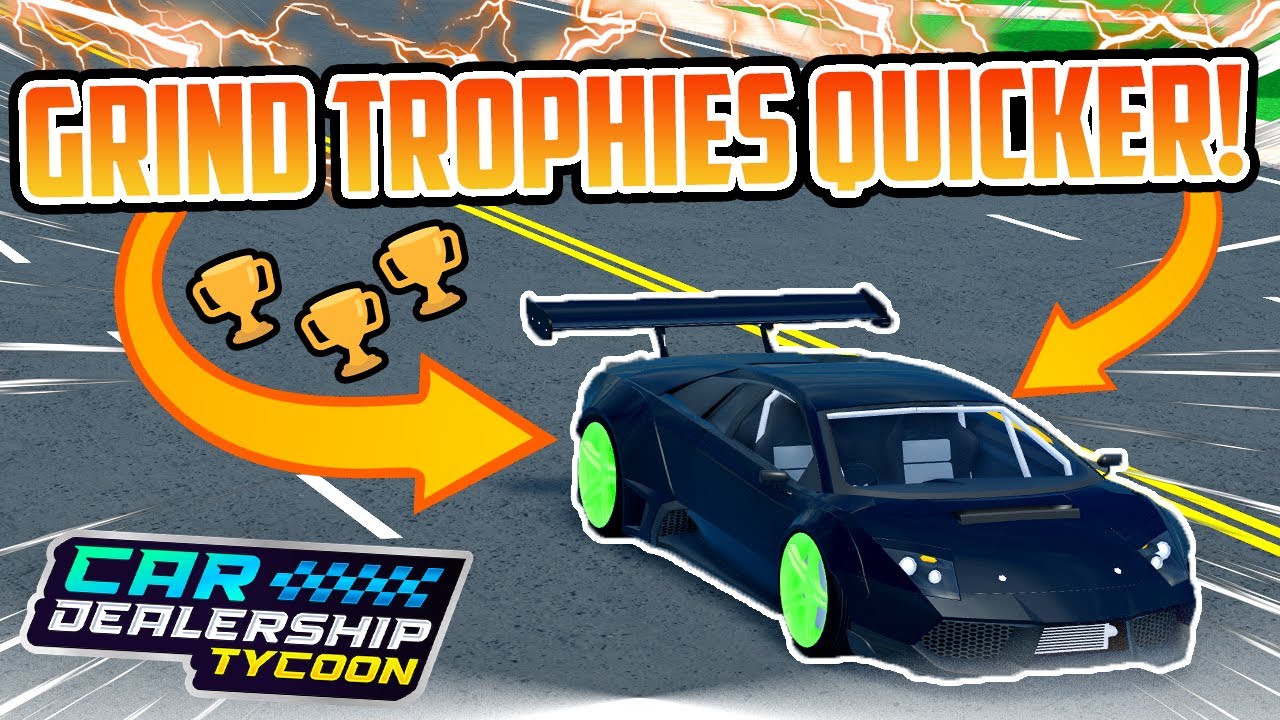 NEW BEST Way To GRIND TROPHIES In CDT SEASON 4!! | Car Dealership ...