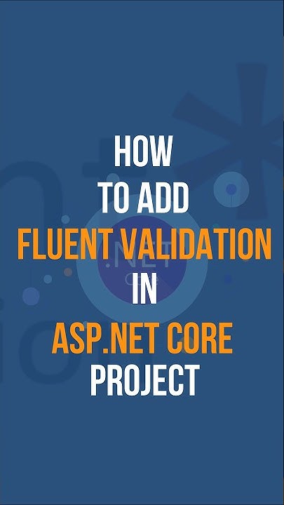 How To Add Fluent Validation In Asp Core Project Collaboration Community Dotnet Youtube