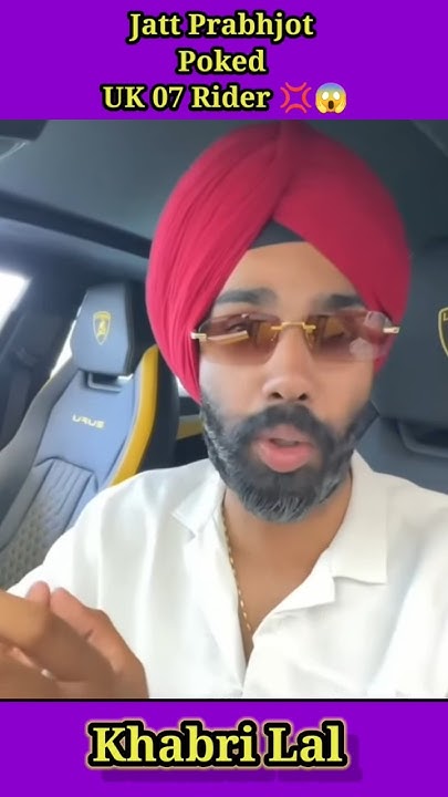 Jatt prabhjot Poked Again UK 07 Rider 💢😱⁉️ || Khabri Lal #shorts - YouTube