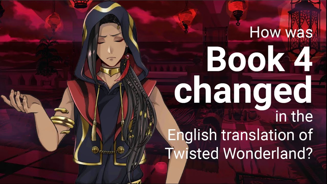How was Book 4 Changed in the English Translation of Twisted Wonderland ...