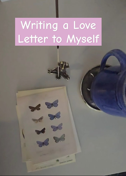 Writing a Love Letter to Myself - YouTube