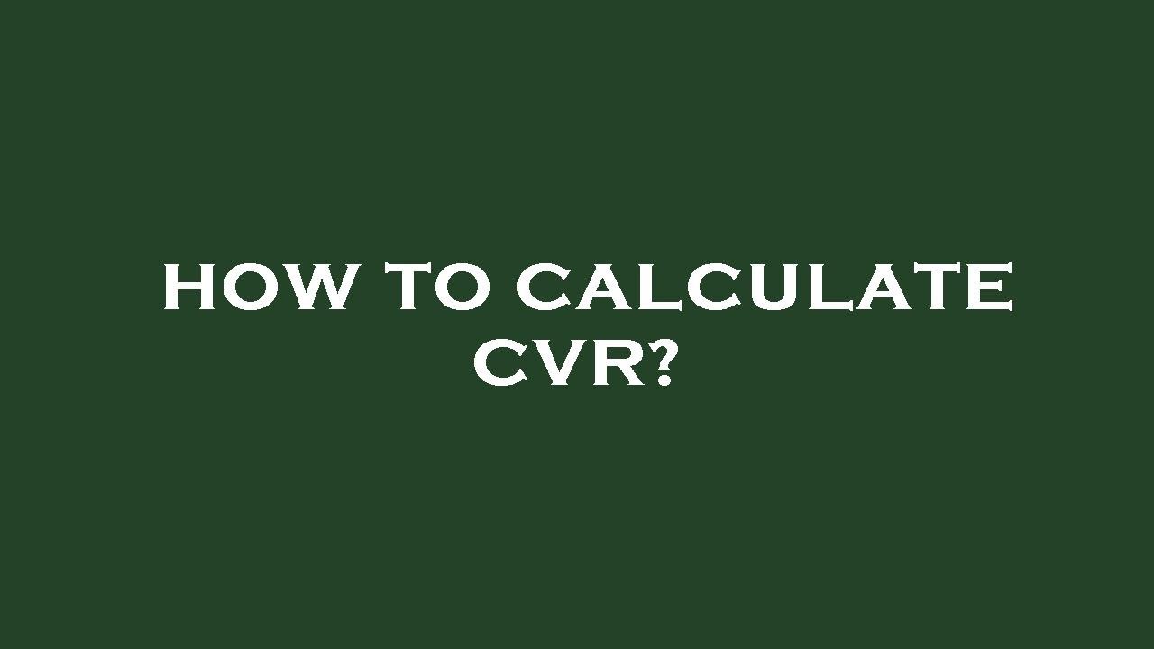 How to calculate cvr? - YouTube