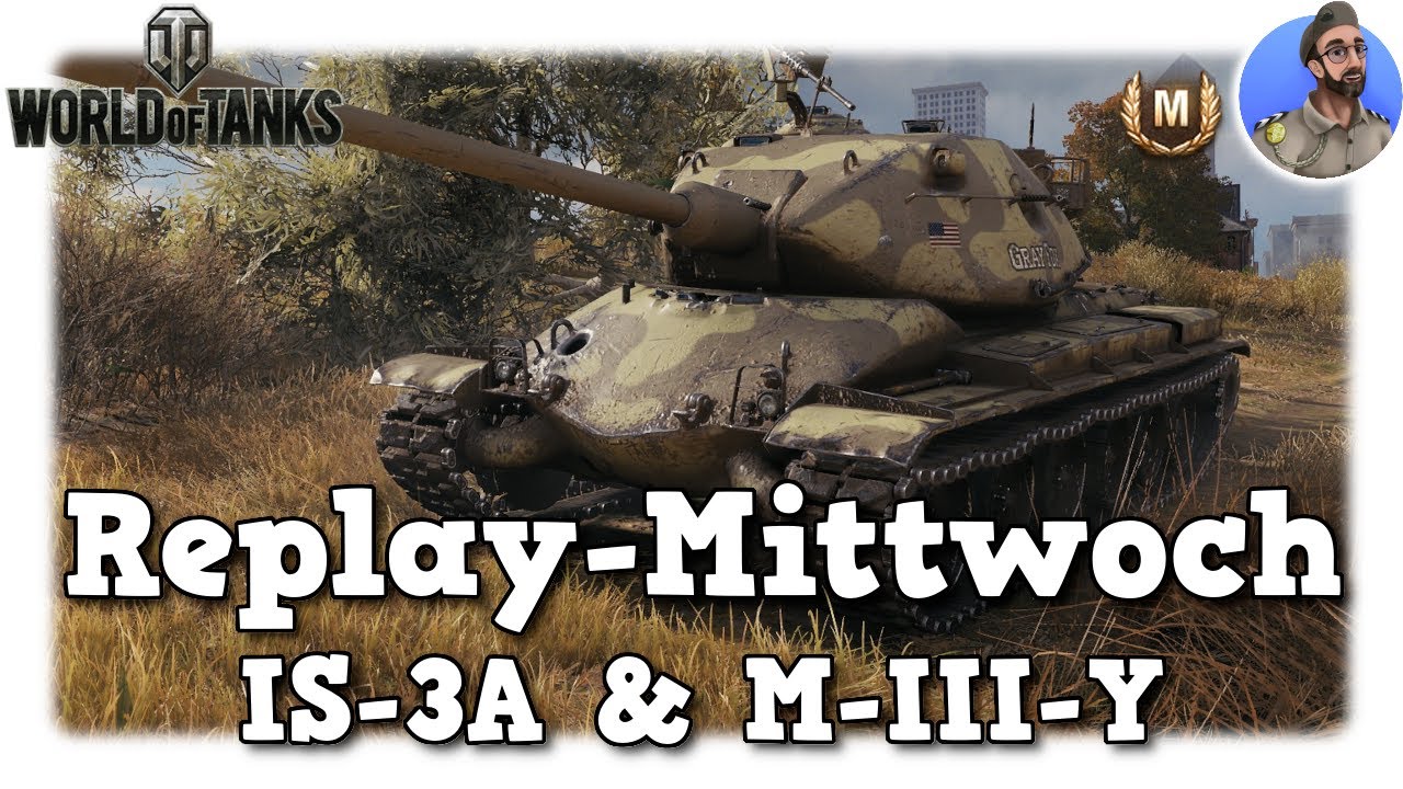 WoT - IS-3A & M-III-Y - Alles was geht & 10er sind mir doch egal ...