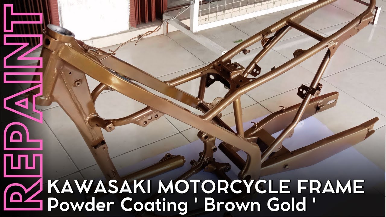 POWDER COATING RANGKA MOTOR KAWASAKI 'BROWN GOLD' - YouTube