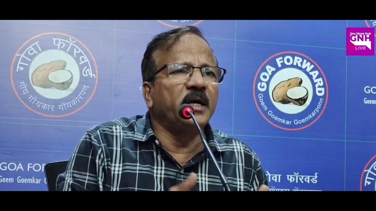 PRESS CONFERENCE BY GOA FORWARD GENERAL SECRETARY PRASHANT NAIK | 21/10 ...