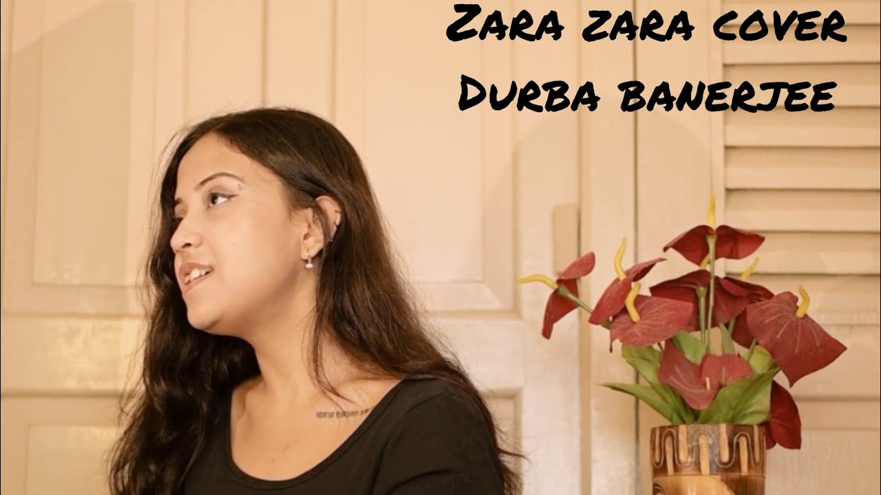 Zara zara | Female cover | Durba Banerjee | Rhtdm | Bombay Jayashri ...