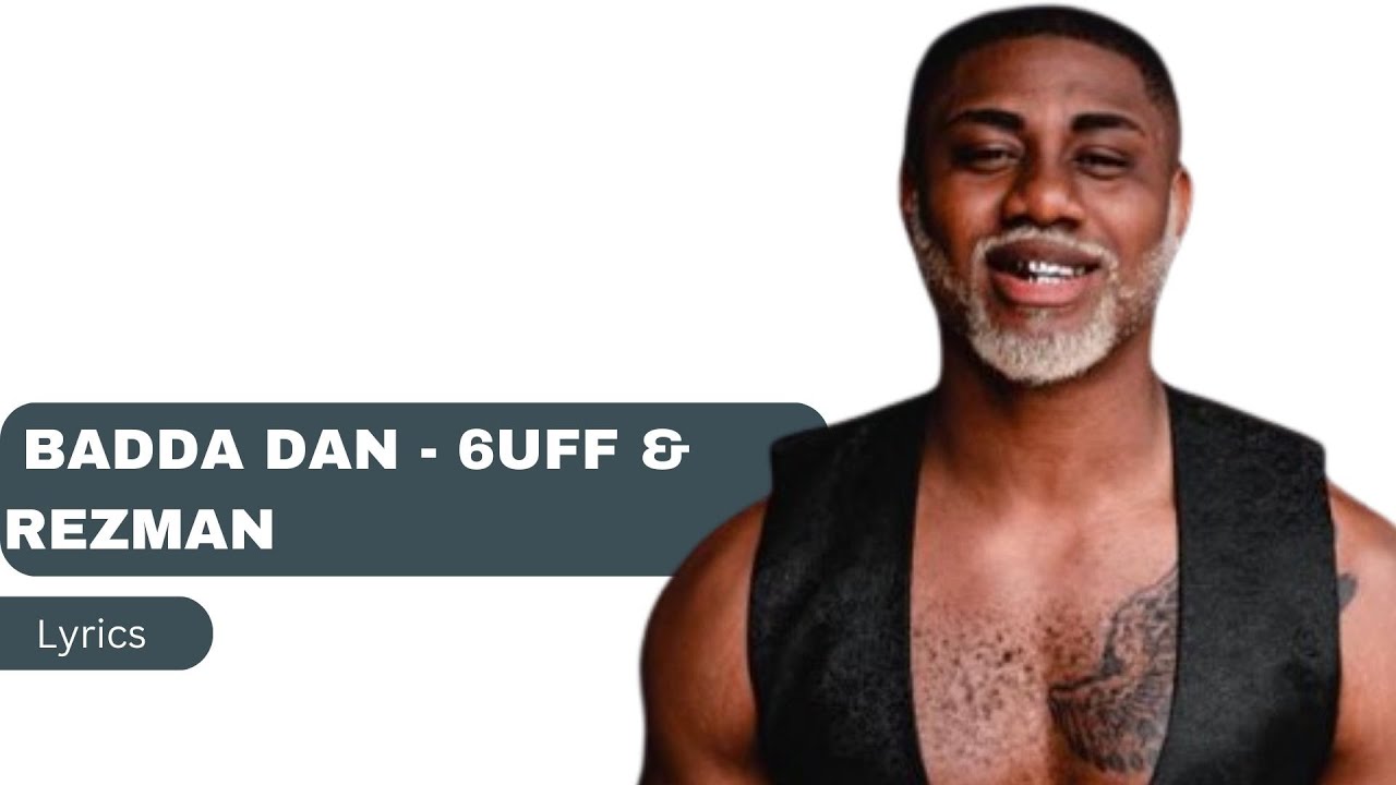 BADDA DAN - 6UFF & REZMAN [LYRICS] - YouTube