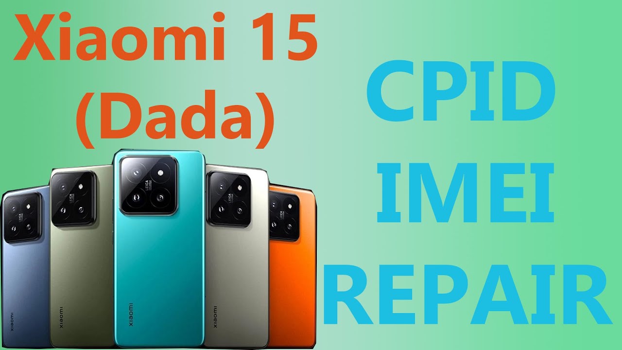 Xiaomi 15 (Dada) CPID IMEI Repair [Full Process] #cpid #cpidserver # ...