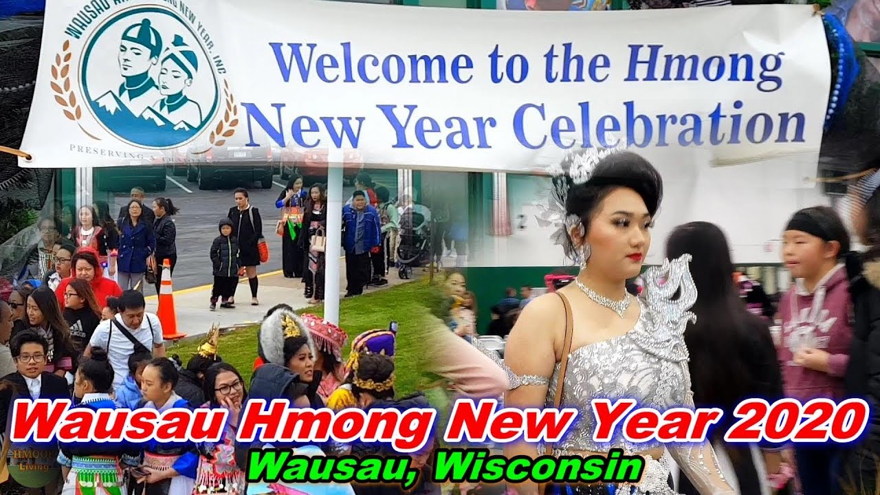 A Glimpse of Wausau Hmong New Year 2020, Wausau, WI (11-2-19) - YouTube