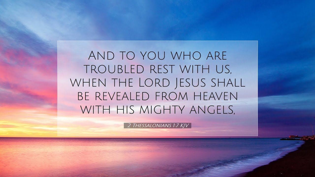 ...when the Lord Jesus shall be revealed from heaven with his mighty ...