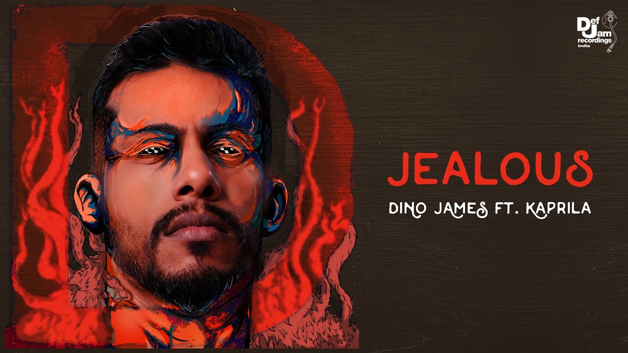 Dino James - Jealous (From the album "D") | Ft. Kaprila | Def Jam India ...