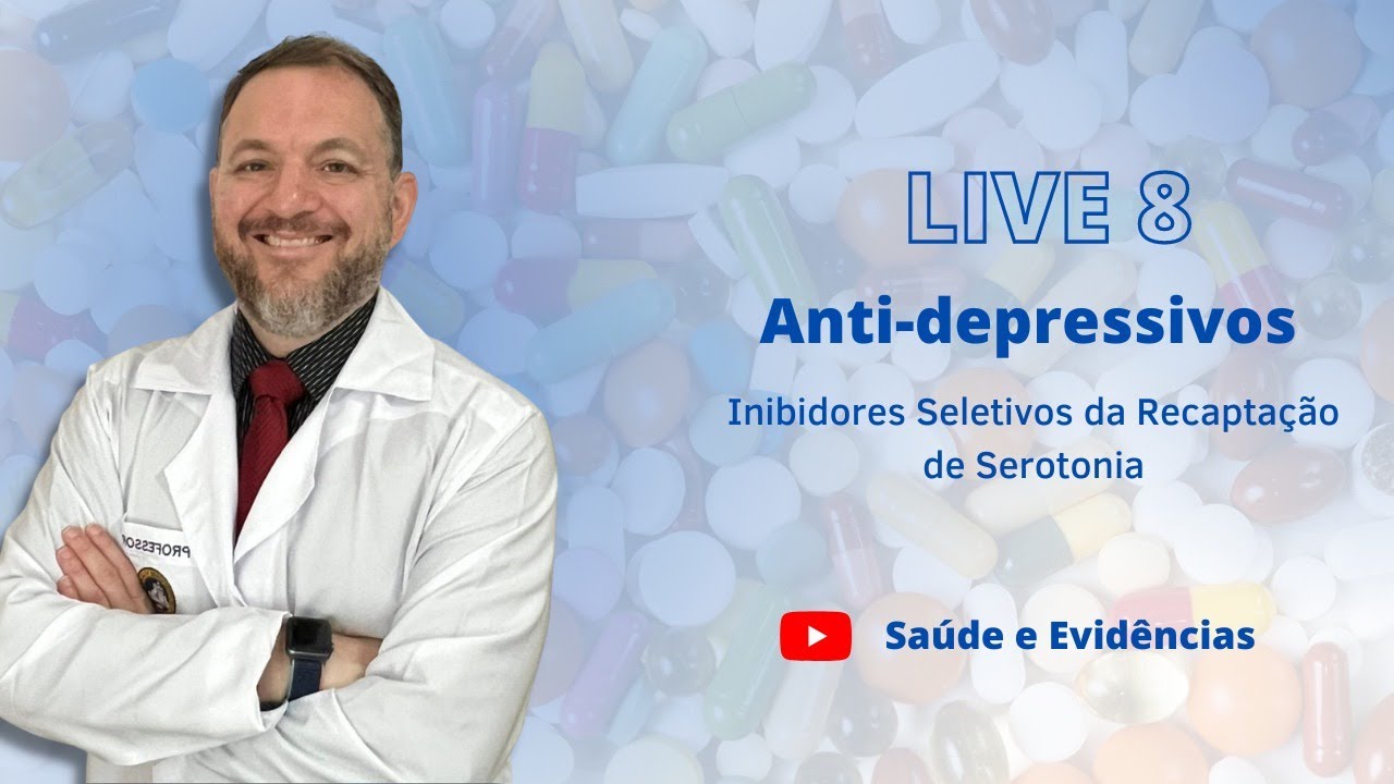 Antidepressivos - Inibidores seletivos da Recaptação de Serotonina ...
