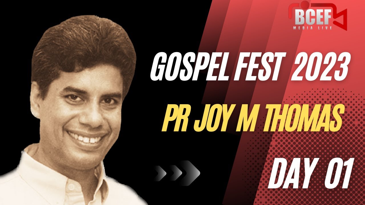 🛑BCEF GOSPEL FEST 2023 | PR JOY M THOMAS | DAY 01 | (25-04-23) - YouTube