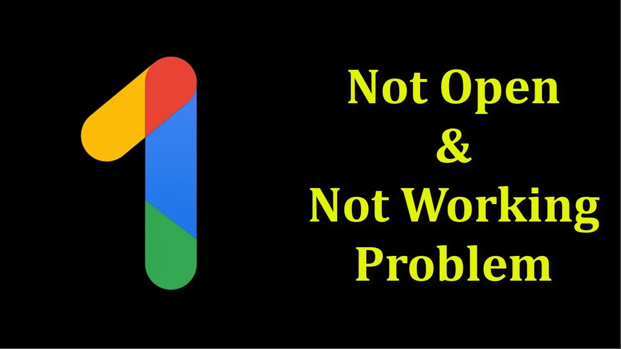 How To Fix Google One App Not Open Problem Android & Ios - Fix Google ...