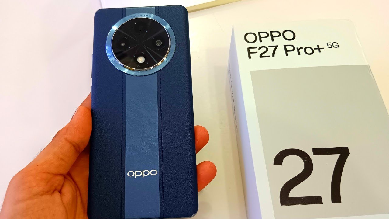 OPPO F27 Pro Plus 5G Unboxing | Waterproof, Damage-Proof,AI Eraser ...