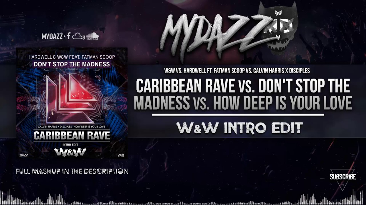 Caribbean Rave vs. DSTM vs. How Deep Is Your Love (W&W Intro Edit 2016 ...