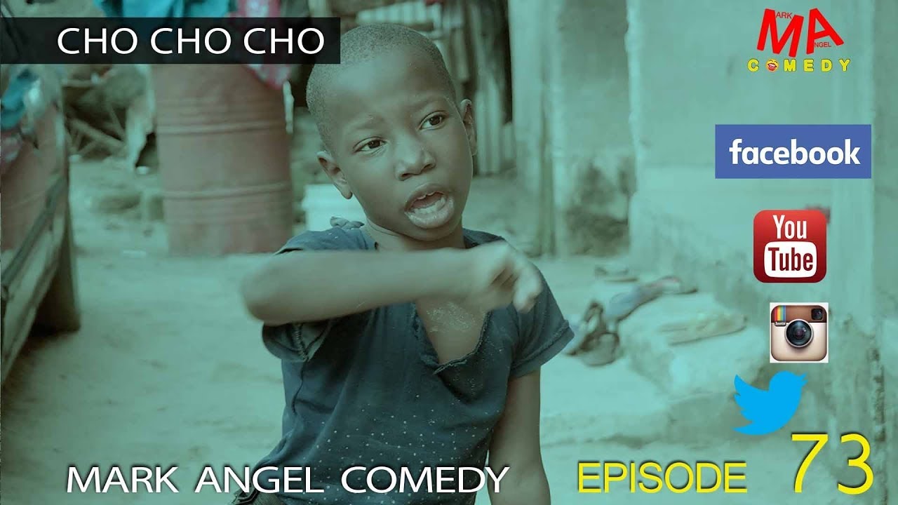 CHO CHO CHO (Mark Angel Comedy) (Season 1 Episode 52) - YouTube