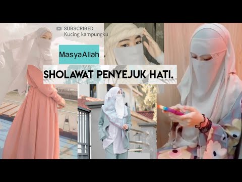 Sholawat penyejuk hati dan inspirasi kumpulan foto ukhti bercadar #niqab #muslimah
