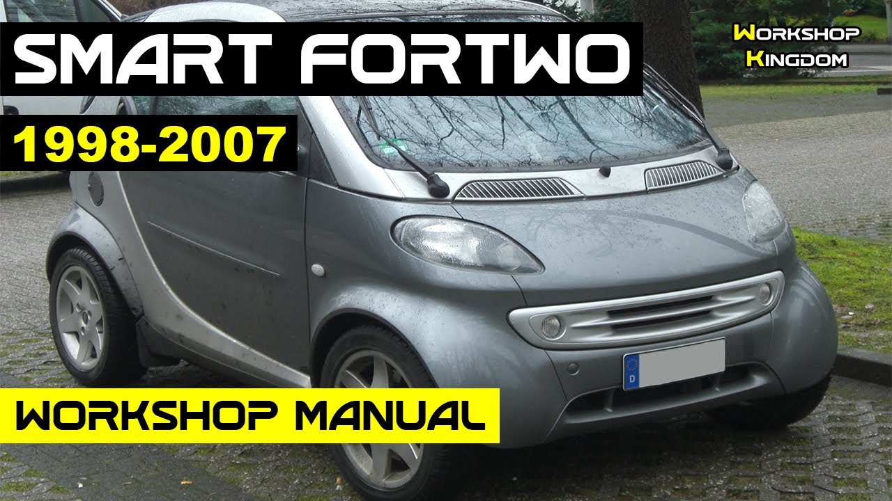 SMART FORTWO (1998-2007) Workshop Manual - How to DOWNLOAD the PDF in ...