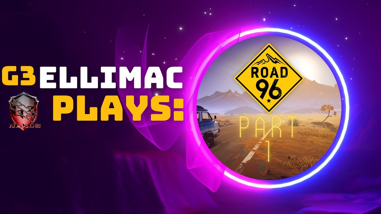 G3 Ellimac Plays Road 96 (Part 1): I Can Drive, I Promise! - YouTube
