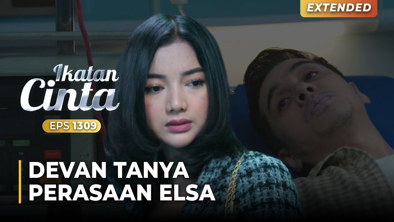 NAH LOHHH!! Perasaan Elsa Jujur Gak Nih Sama Devan?? | IKATAN CINTA | EPS.1309 (2/4) - YouTube