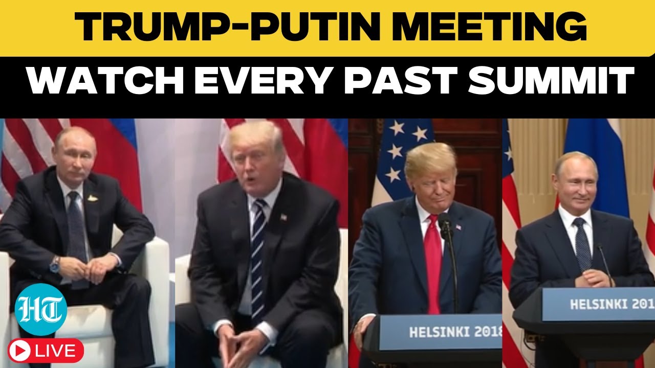 LIVE | Trump-Putin Talks: Every Past Meeting Recapped Ahead Of Historic ...