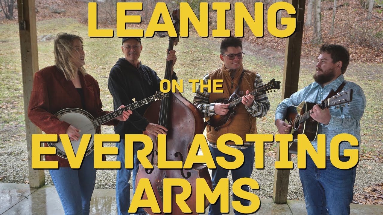 Leaning on the Everlasting Arms - Backwoods Bluegrass - YouTube