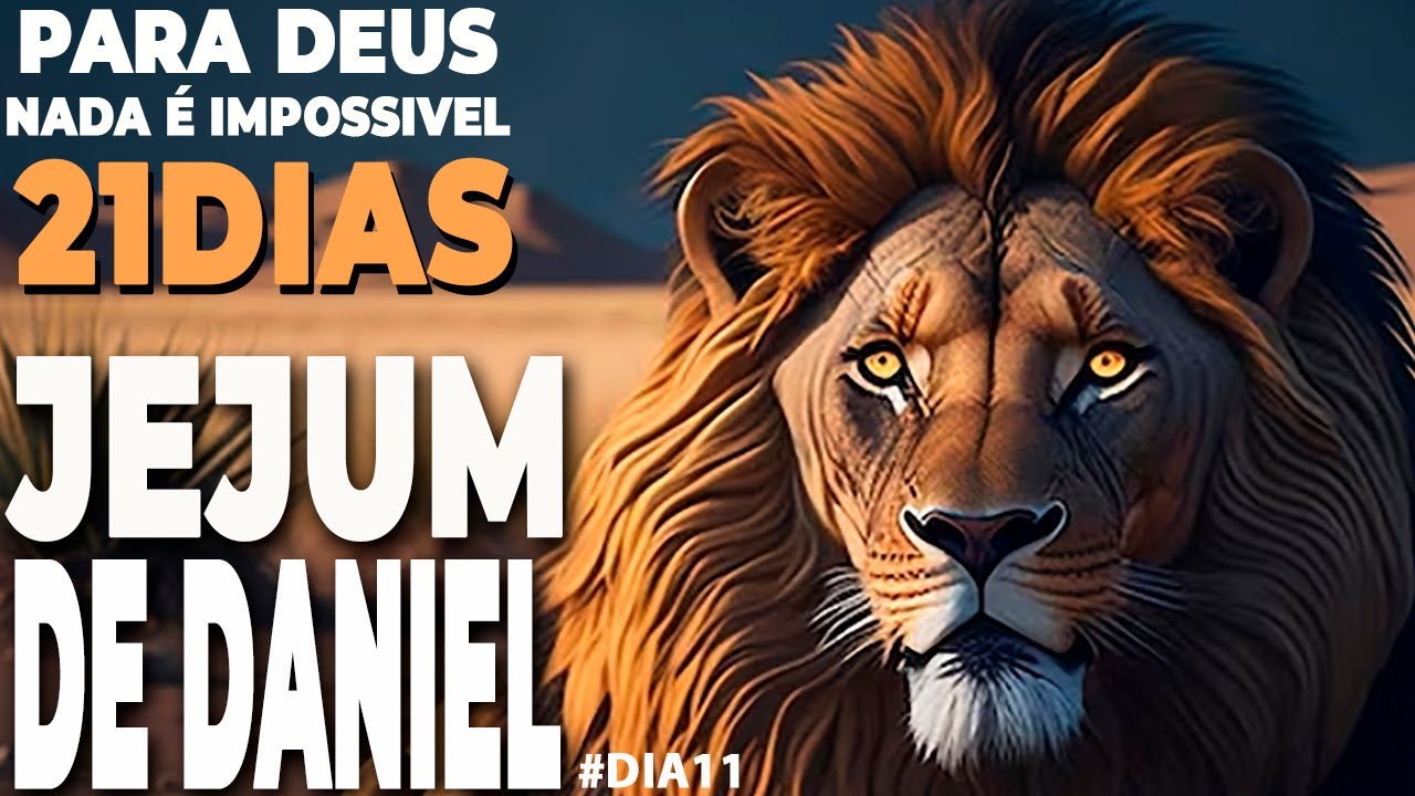 CAMPANHA DE DANIEL 21 DE JEJUM E ORAÇÃO 🛐 [11ºDIA] - YouTube