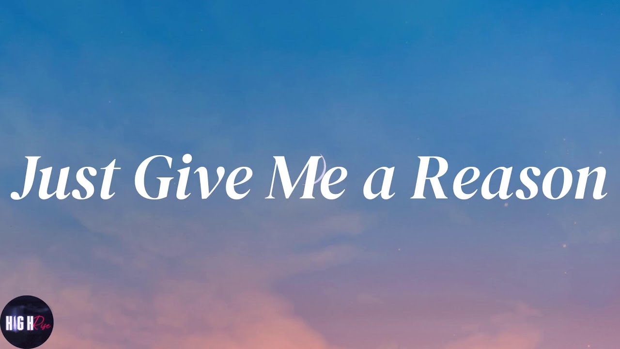 P!nk - Just Give Me a Reason (Lyrics) - YouTube