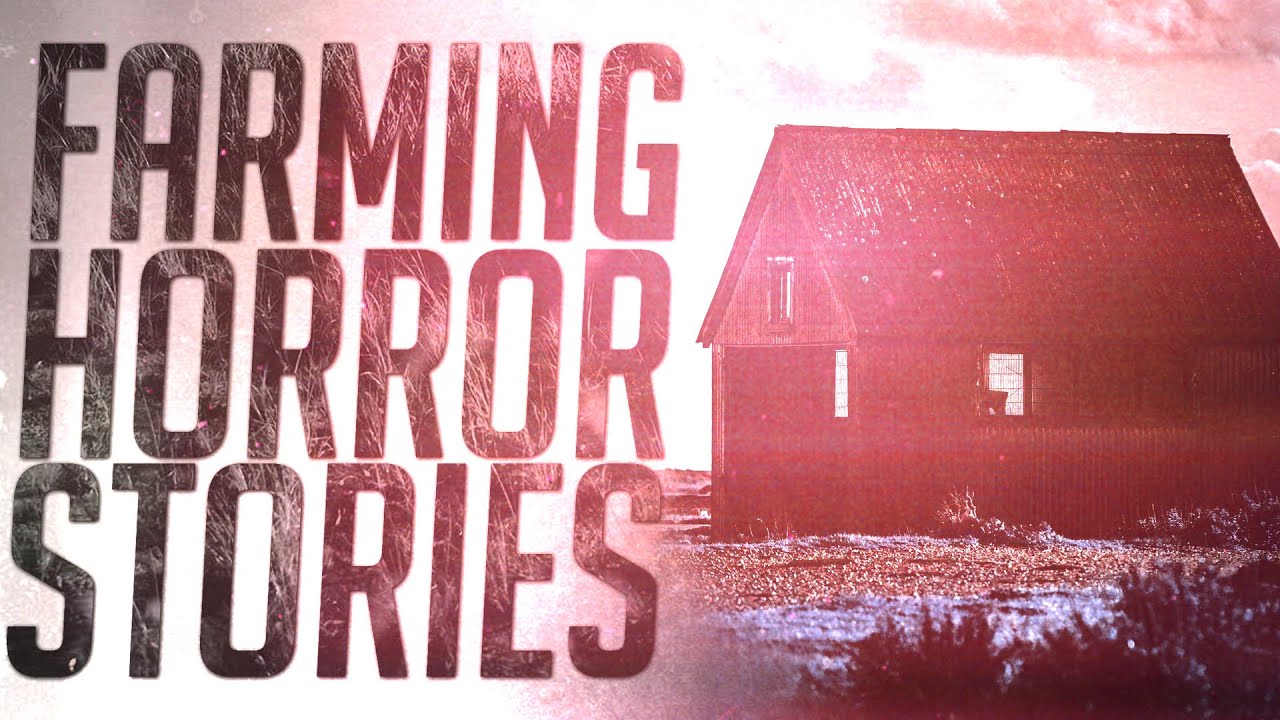 5 Scary Farming Horror Stories - YouTube