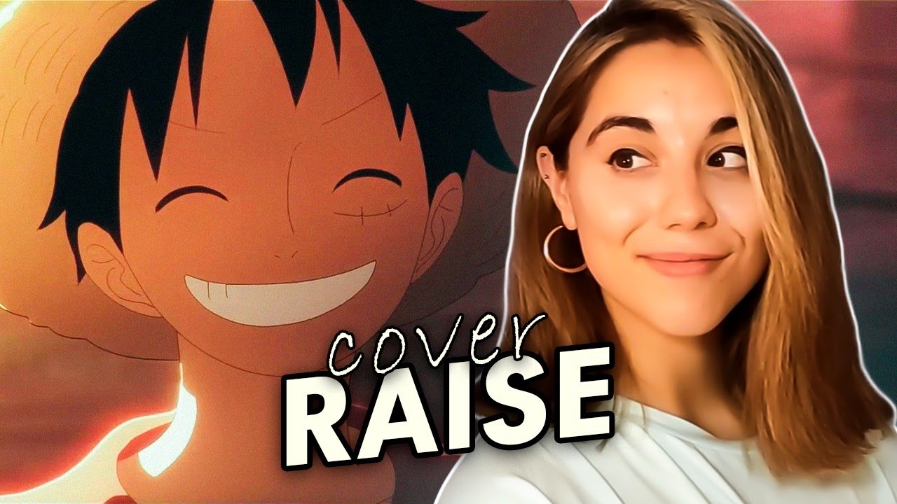 ONE PIECE ED 19 - "Raise" COVER | ワンピース song by Chilli Beans - YouTube