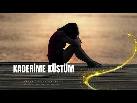 Kaderime Küstüm Bundan Sanane - Turkish Cover Arabesk