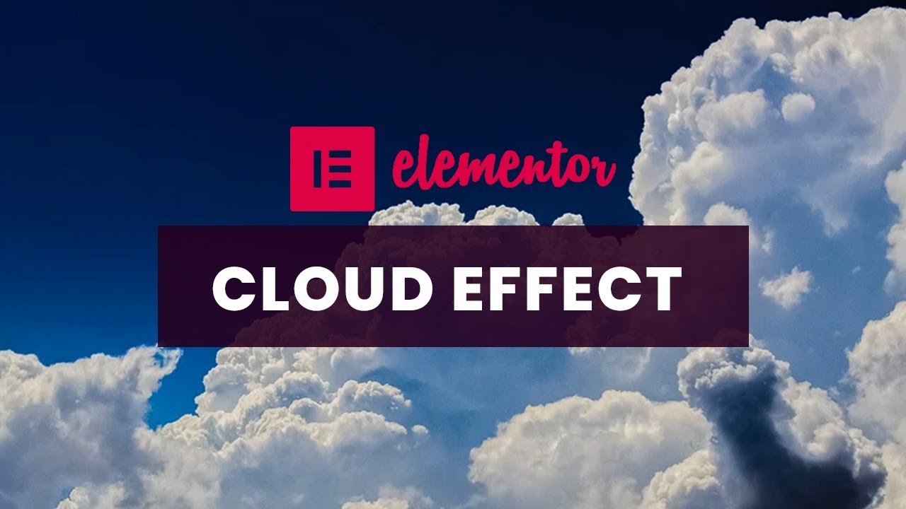 Cloud Animation Effect Using Elementor Wordpress Elementor Pro Tutorial Youtube